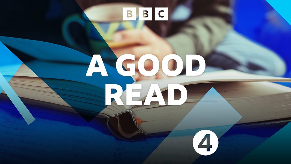 BBC Radio 4 - A Good Read