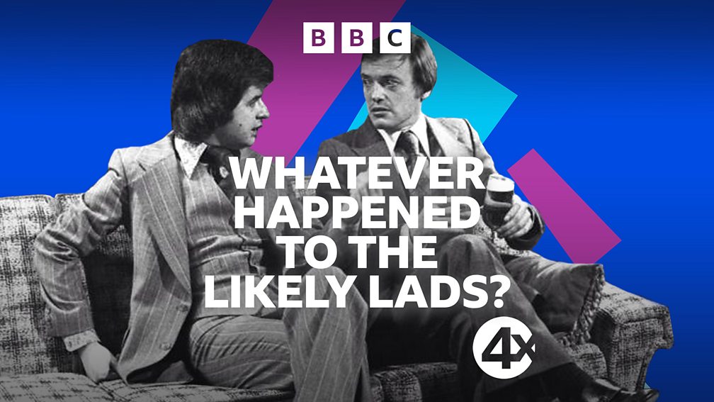 BBC Radio 4 Extra - Whatever Happened to the Likely Lads?