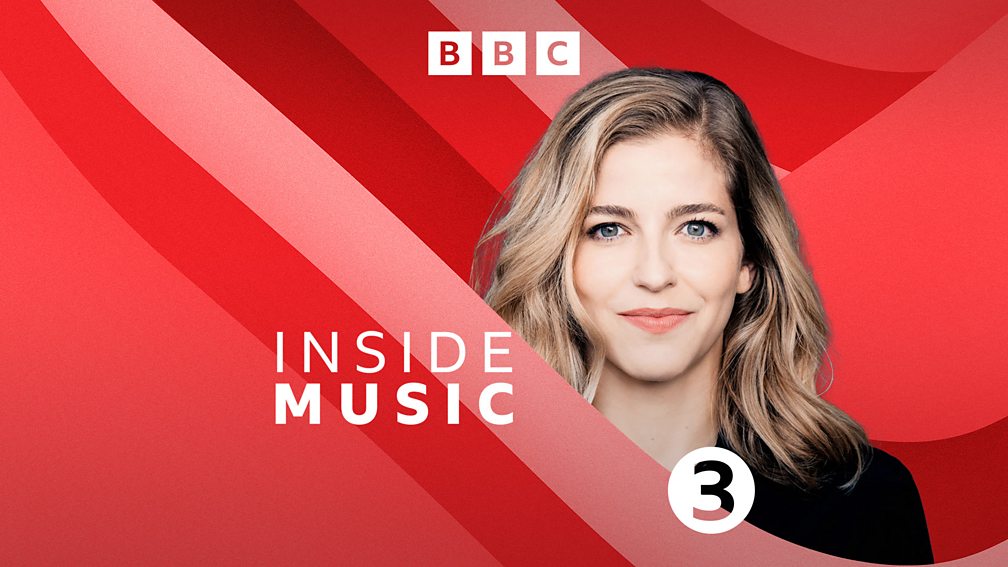 BBC Radio 3 - Inside Music