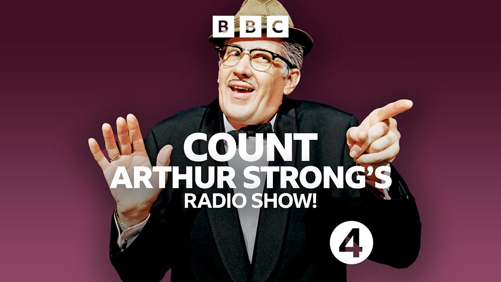 BBC Radio 4 - Count Arthur Strong's Radio Show!