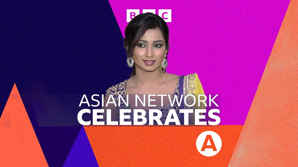 BBC Asian Network - Asian Network Celebrates - Next on