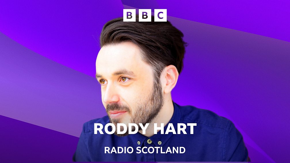 BBC Radio Scotland - Roddy Hart