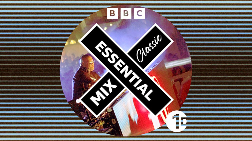 BBC Radio 1 - Radio 1's Essential Mix - Available now