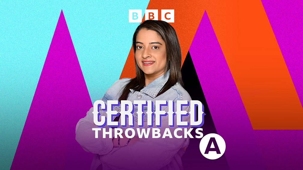 BBC Asian Network - Asian Network Certified Throwbacks - Episode guide