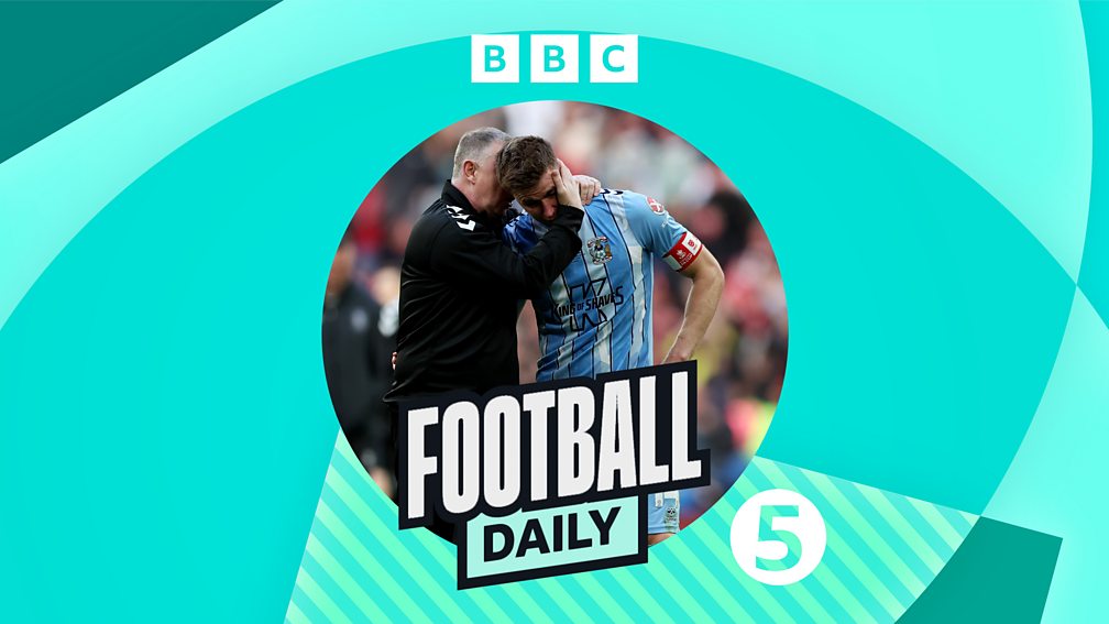 BBC Radio 5 Live - Football Daily - Available now
