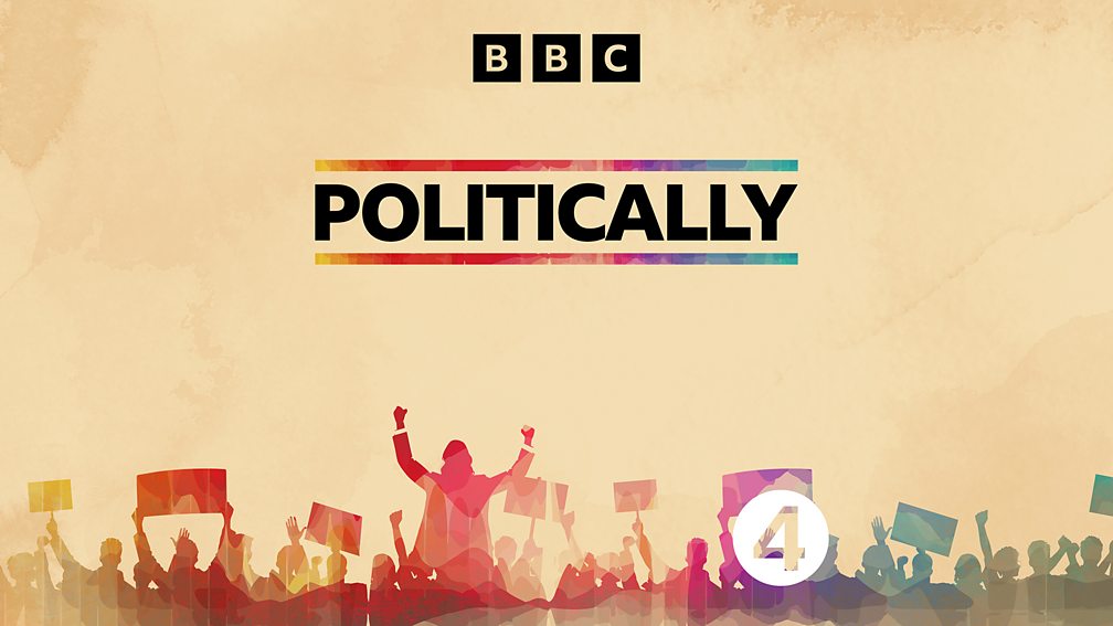 BBC Radio 4 - Politically - Episode guide