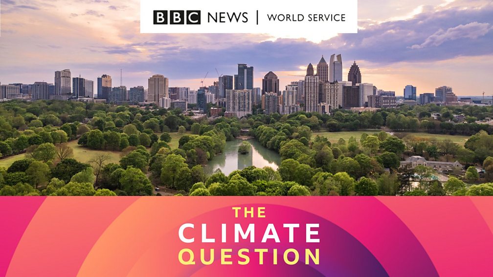 BBC World Service - The Climate Question - Available now