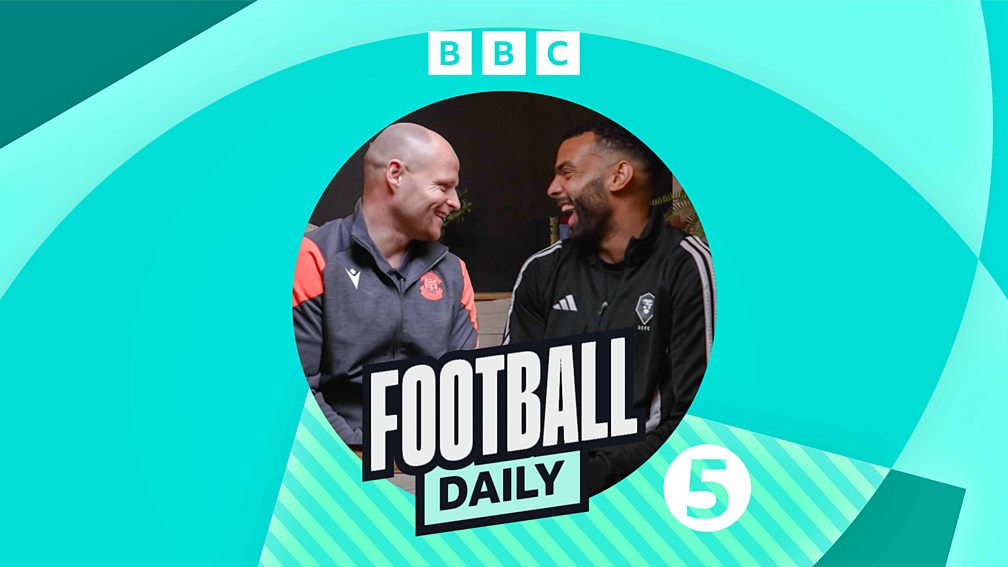 BBC Radio 5 Live - Football Daily - Downloads