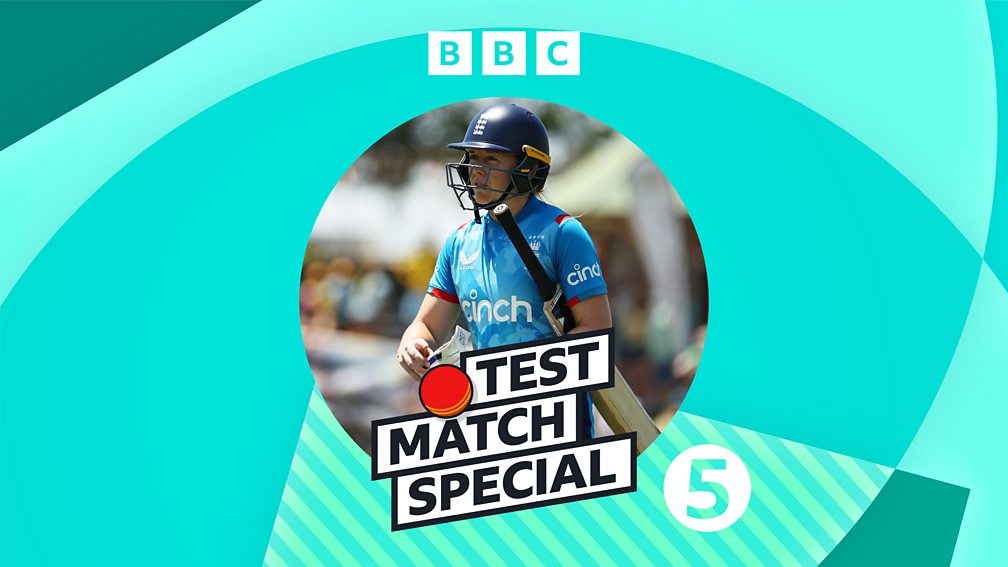 BBC Radio 5 Live - Test Match Special - Available now