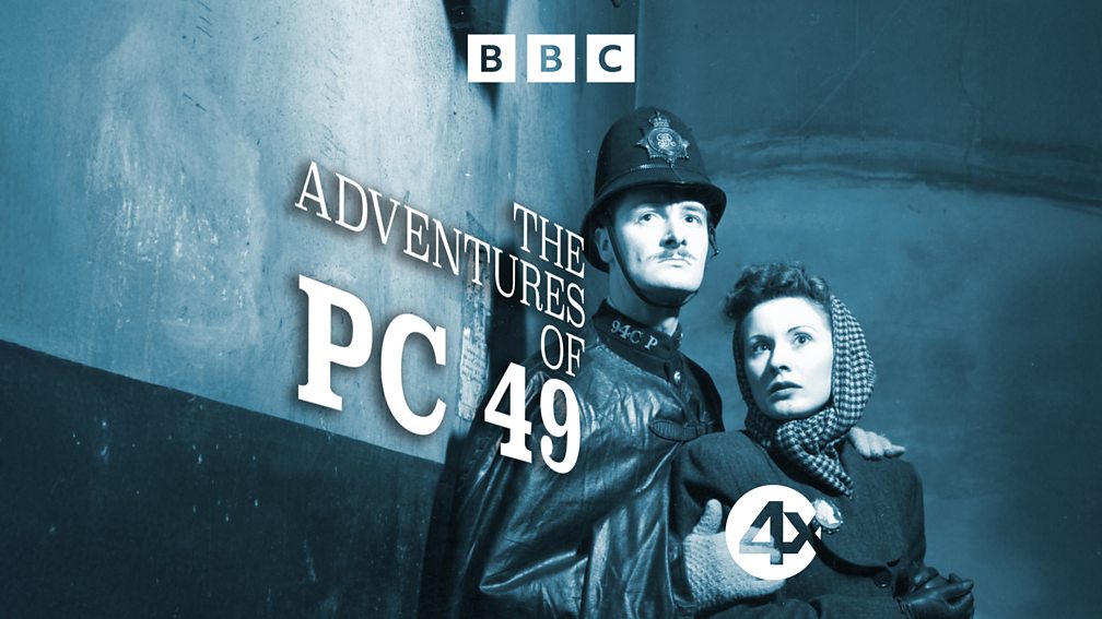 BBC Radio 4 Extra - The Adventures of PC 49