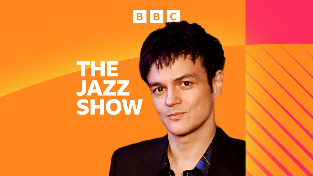 BBC Radio 2 - The Jazz Show with Jamie Cullum