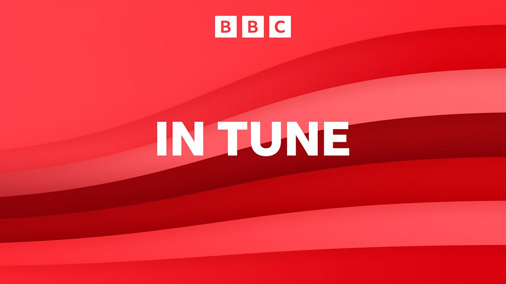 BBC Radio 3 - In Tune