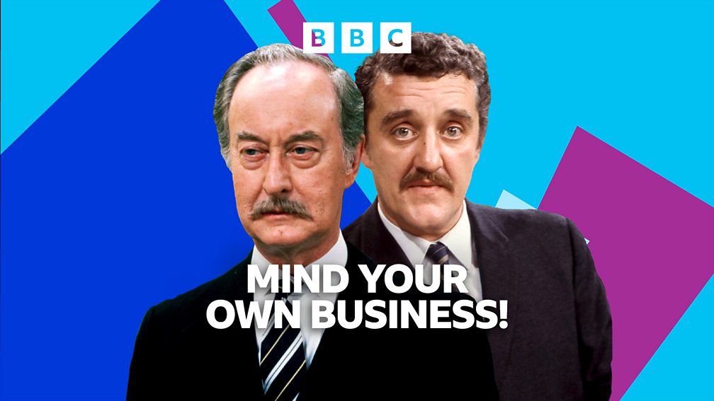 BBC Radio 4 Extra - Mind Your Own Business! - Available now