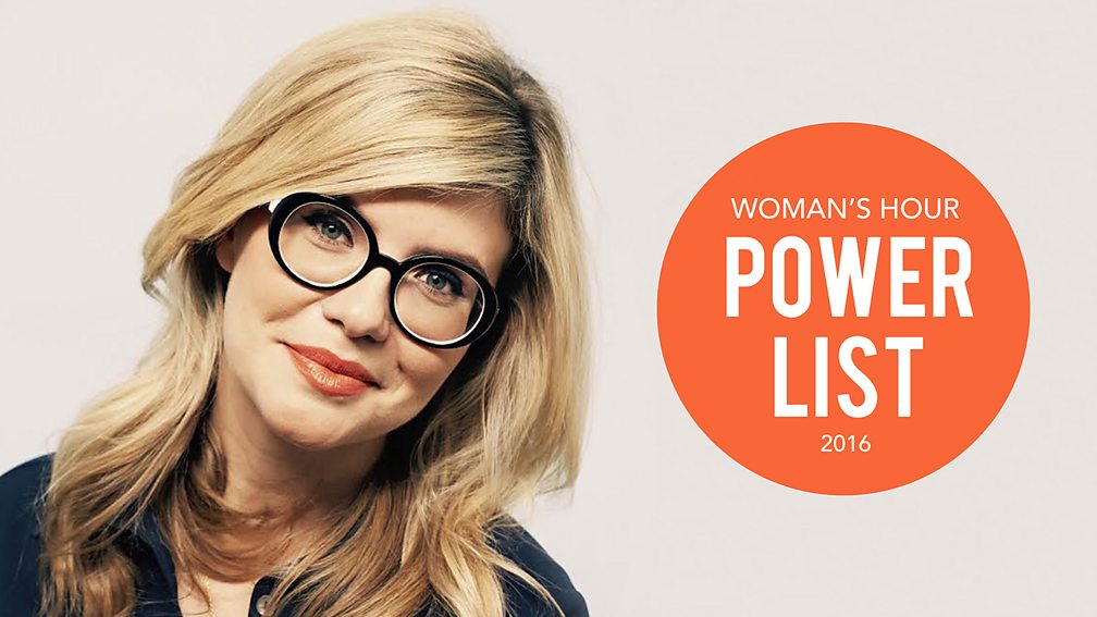 BBC Radio 4 - Woman's Hour - Woman's Hour Power List 2016