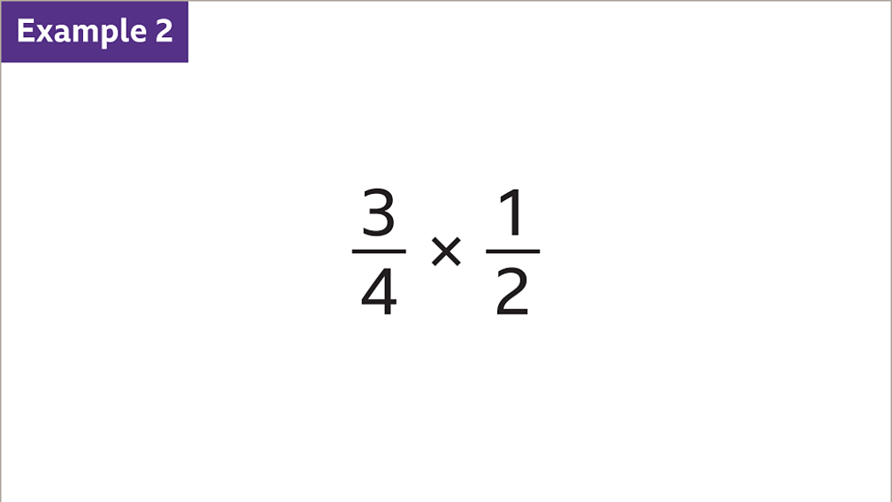 Learn How To Multiply Fractions KS3 Maths BBC Bitesize BBC Bitesize learn-how-to-multiply-fractions-ks3-maths-bbc-bitesize-bbc-bitesize