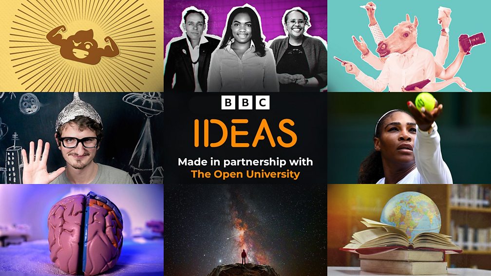 BBC - BBC Ideas in partnership with The Open University