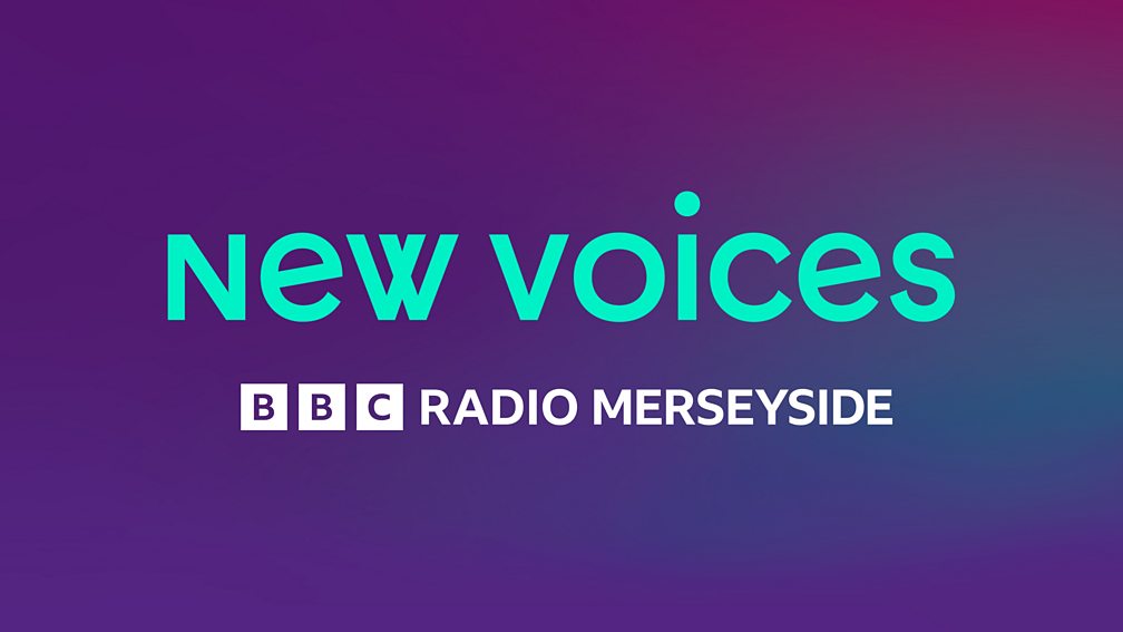 BBC - BBC Radio Merseyside New Voices