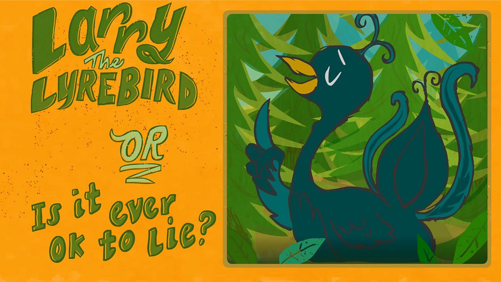 Just Think... - Larry the lyrebird…or is it ever ok to lie? - BBC Sounds