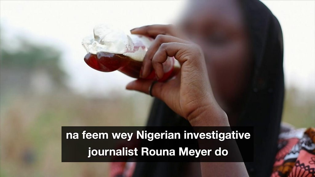 Africa Eye: How one codeine investigation change Nigeria - BBC News Pidgin