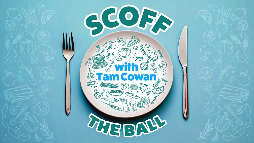 BBC Sounds - Scoff the Ball - Available Episodes