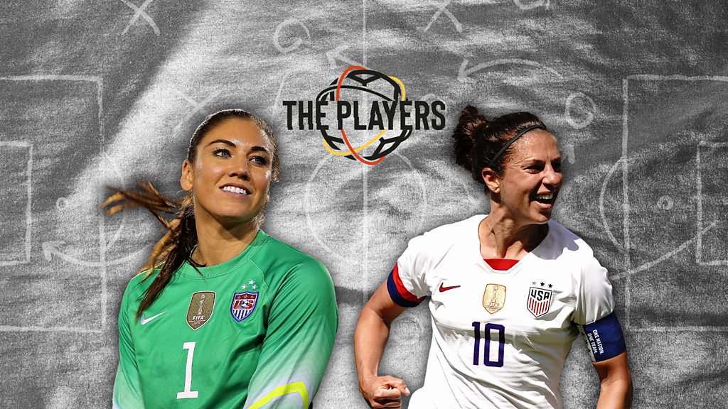 The Players - Hope Solo + Carli Lloyd - BBC Sounds