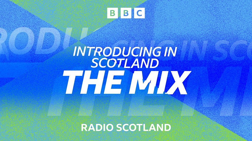 Introducing in Scotland - The Mix - ELANDA - BBC Sounds