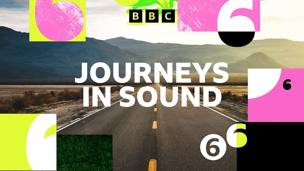 BBC Sounds - Journeys In Sound - Available Episodes