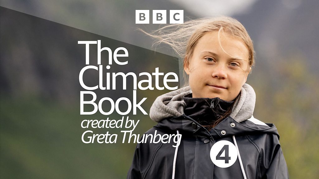 BBC Sounds - The Climate Book created by Greta Thunberg - Available ...