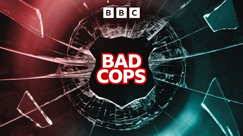 BBC Sounds - Bad Cops - Available Episodes