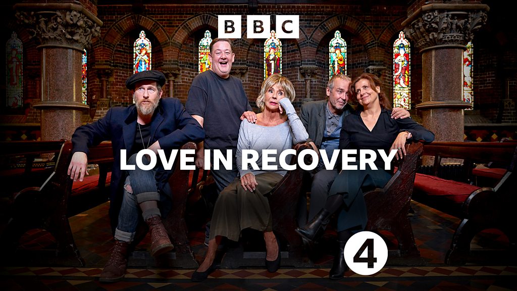 BBC Sounds - Love in Recovery - Available Episodes