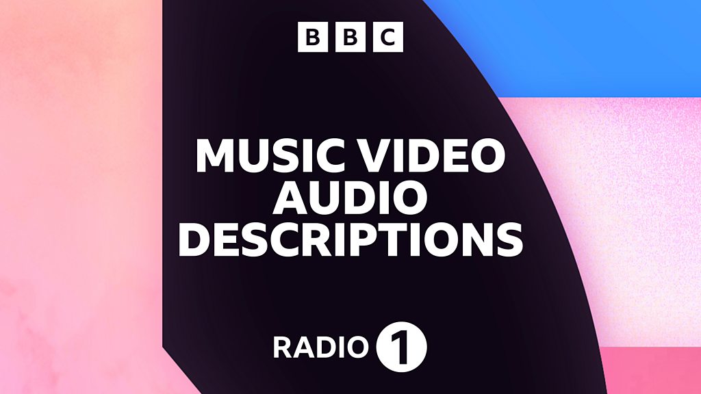 BBC Sounds Radio 1 Music Video Audio Descriptions Available Episodes BBC Sounds Radio 1 Music Video Audio Descriptions Available Episodes