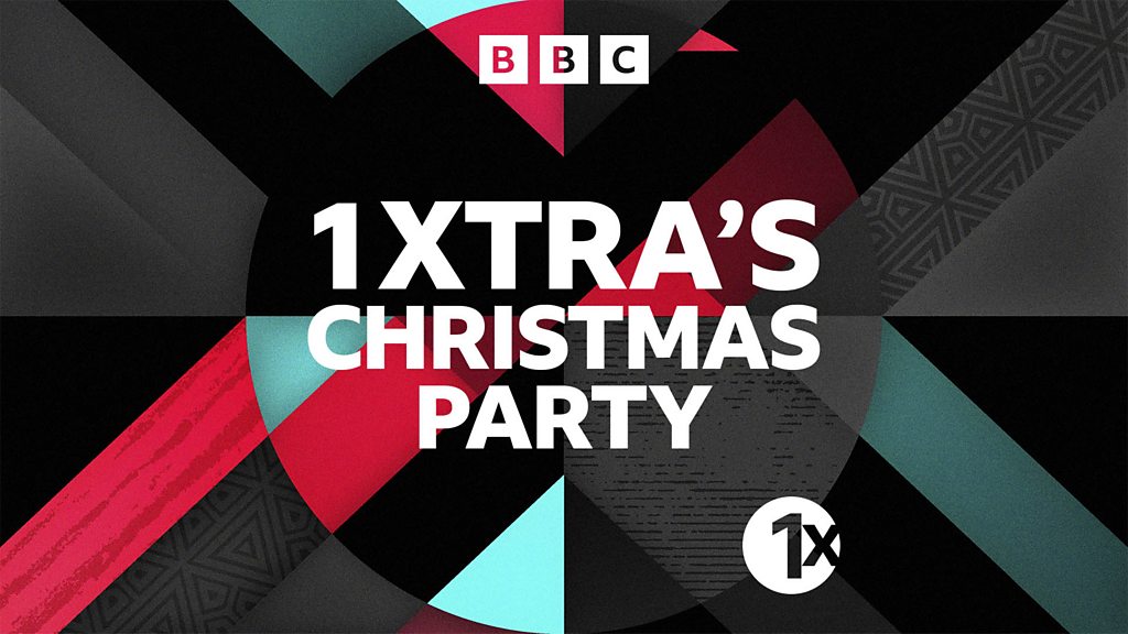 BBC Sounds - 1Xtra's Christmas Party - Available Episodes