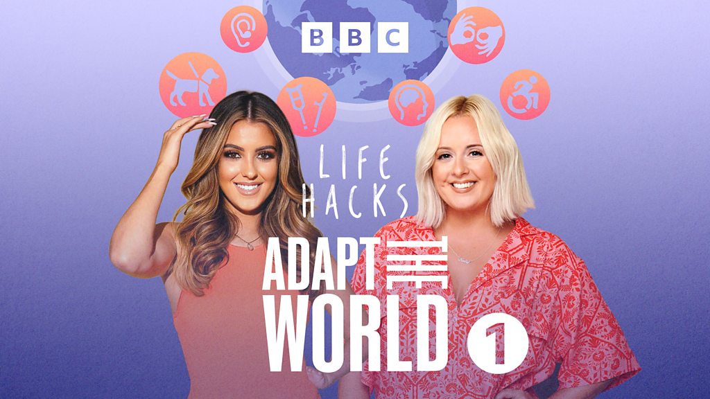 Bbc Sounds Radio 1s Life Hacks Adapt The World Available Episodes