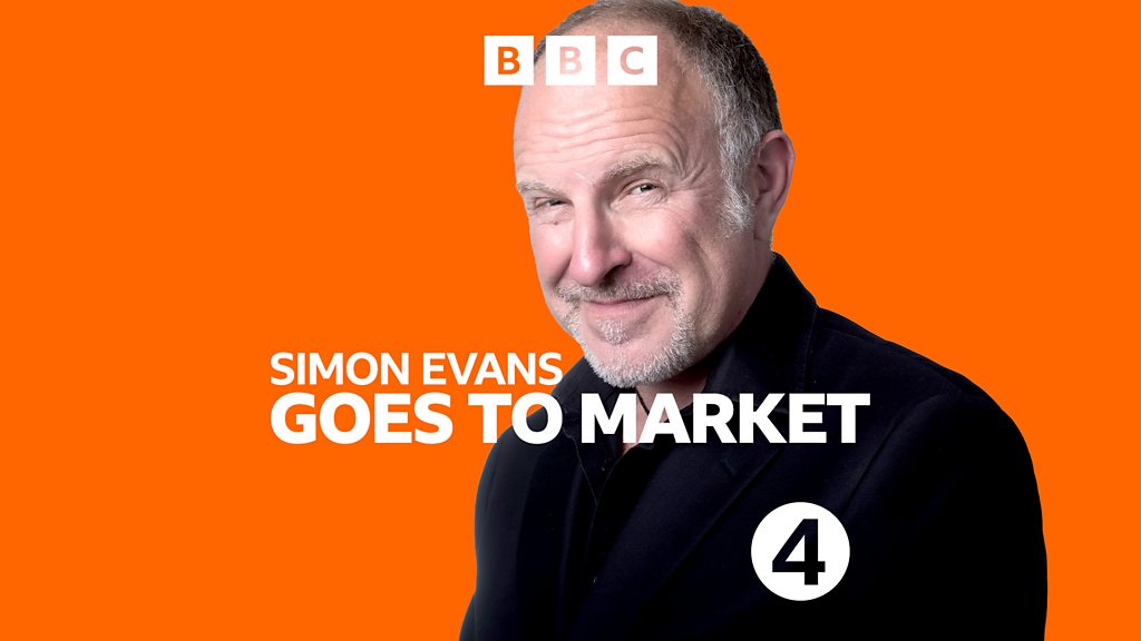 Simon Evans Goes to Market - Series 6 - Innovation - BBC Sounds