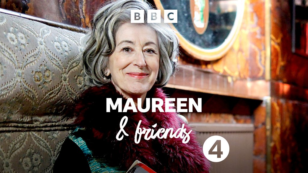 Maureen & Friends - Series 2 - Episode 2 - BBC Sounds
