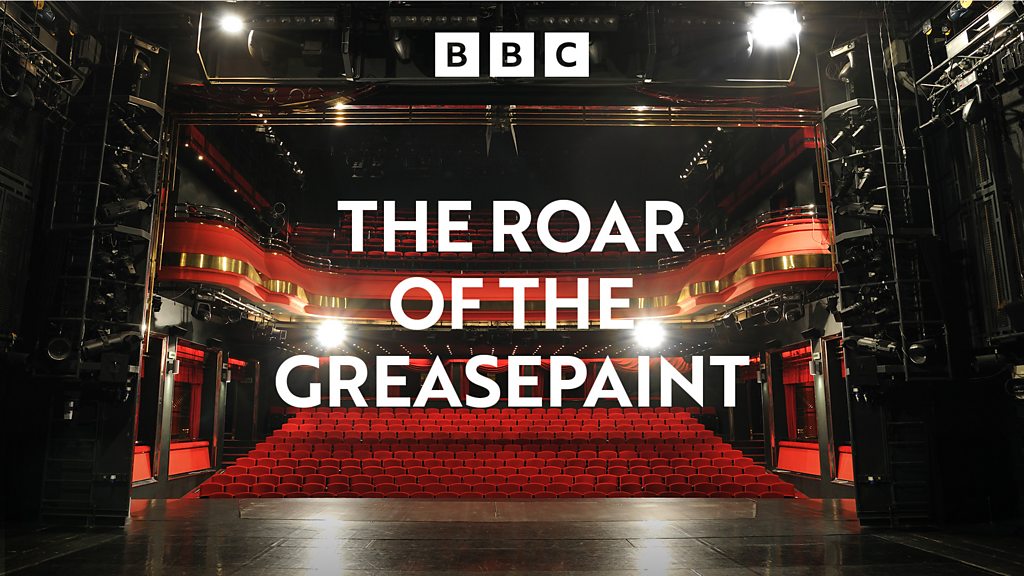 BBC Sounds - The Roar of the Greasepaint - Available Episodes