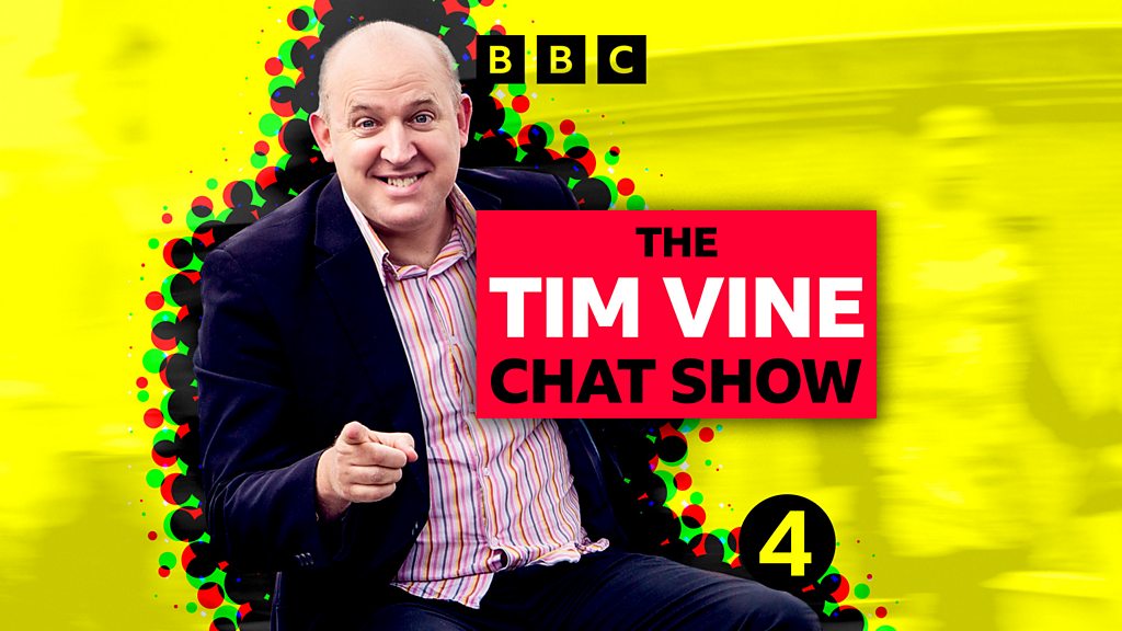 BBC Sounds - The Tim Vine Chat Show - Available Episodes