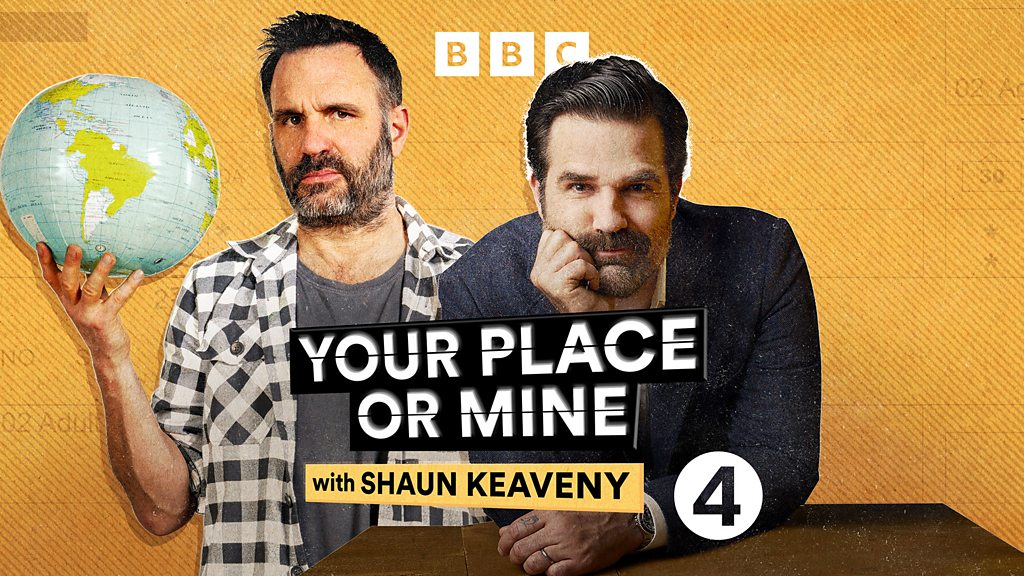 Your Place or Mine with Shaun Keaveny - Rob Delaney: Eastern ...