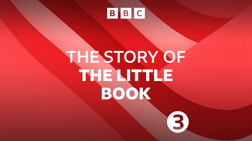 BBC Sounds - The Story of the Little Book - Available Episodes