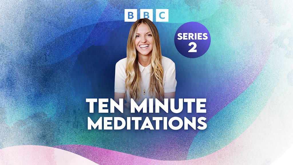 The Music & Meditation Podcast - Ten Minute Meditations - Series 2 ...