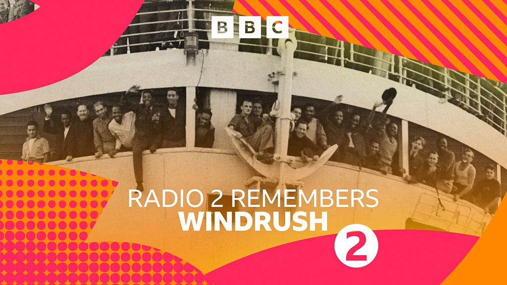 BBC Sounds - Radio 2 Remembers Windrush - Available Episodes