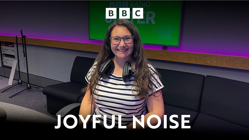 BBC Sounds - Joyful Noise - Available Episodes
