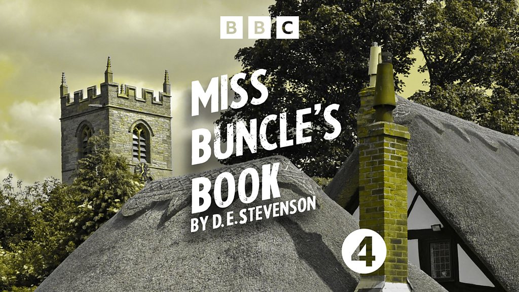 BBC Sounds - Miss Buncle's Book by DE Stevenson - Available Episodes