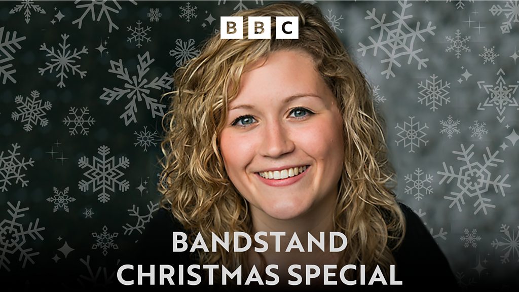 Bandstand - Series 5 - Christmas Special - BBC Sounds