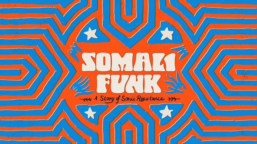 Multitrack - Somali Funk- A Story of Sonic Resistance - BBC Sounds