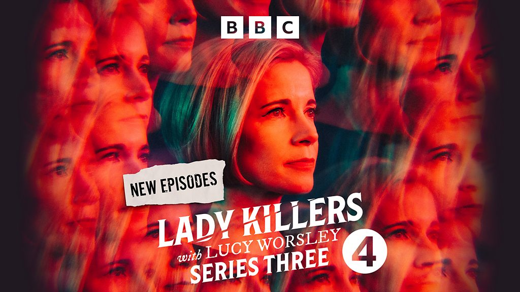 BBC Sounds - Lady Killers with Lucy Worsley - Available Episodes