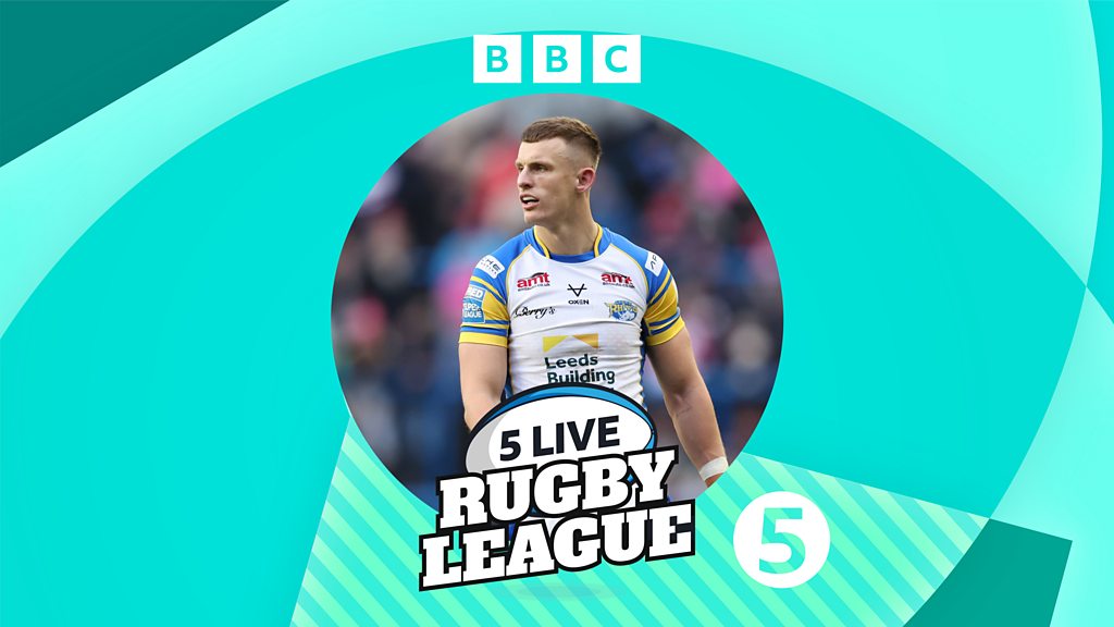 5 Live Rugby League - Helping Handley - BBC Sounds