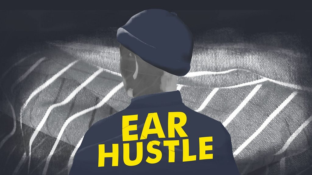 BBC Sounds - Ear Hustle: Everyday Stories About Life in Prison ...