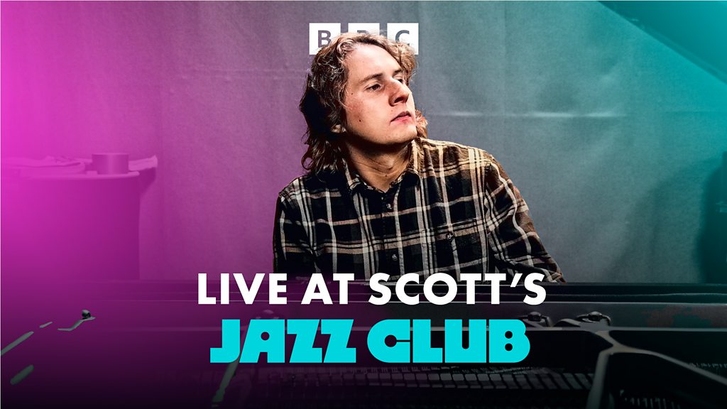 BBC Sounds - Live at Scott's Jazz Club - Available Episodes