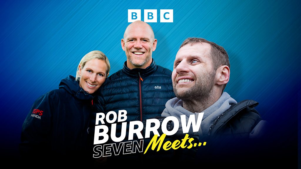 Rob Burrow Seven, Meets... - Series 1 - Mike and Zara Tindall - BBC Sounds